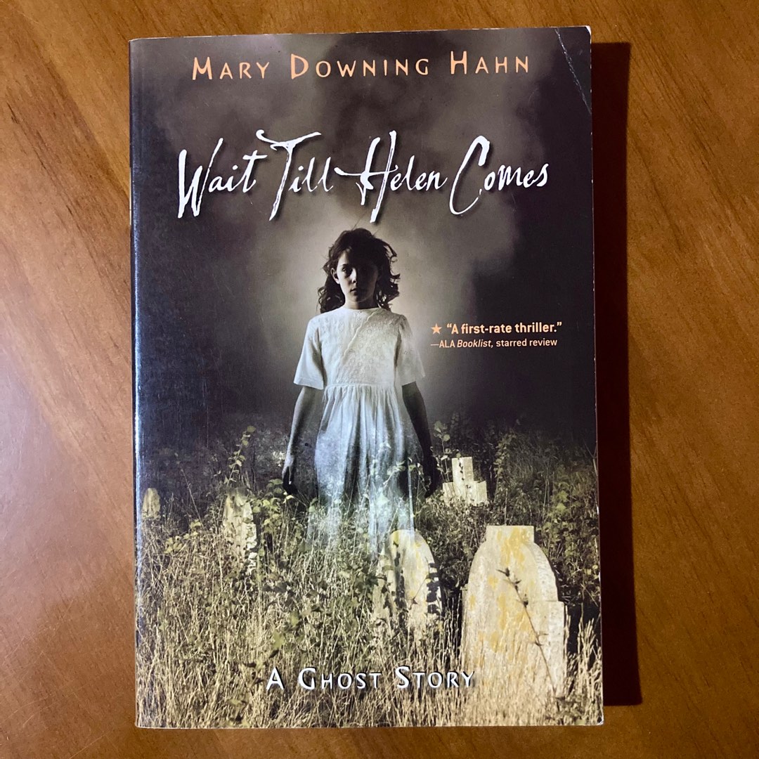 Wait Till Helen Comes: A Ghost Story by Mary Downing Hahn (Middle Grade / Horror), Hobbies ...