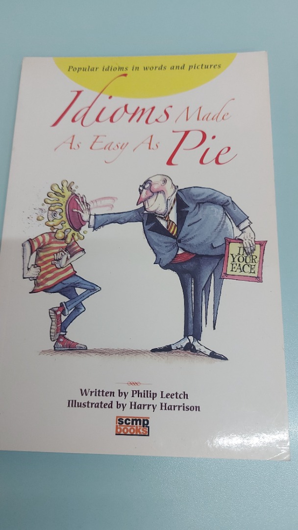 Idioms Made As Easy As Pie, 興趣及遊戲, 書本 & 文具, 兒童書籍 - Carousell