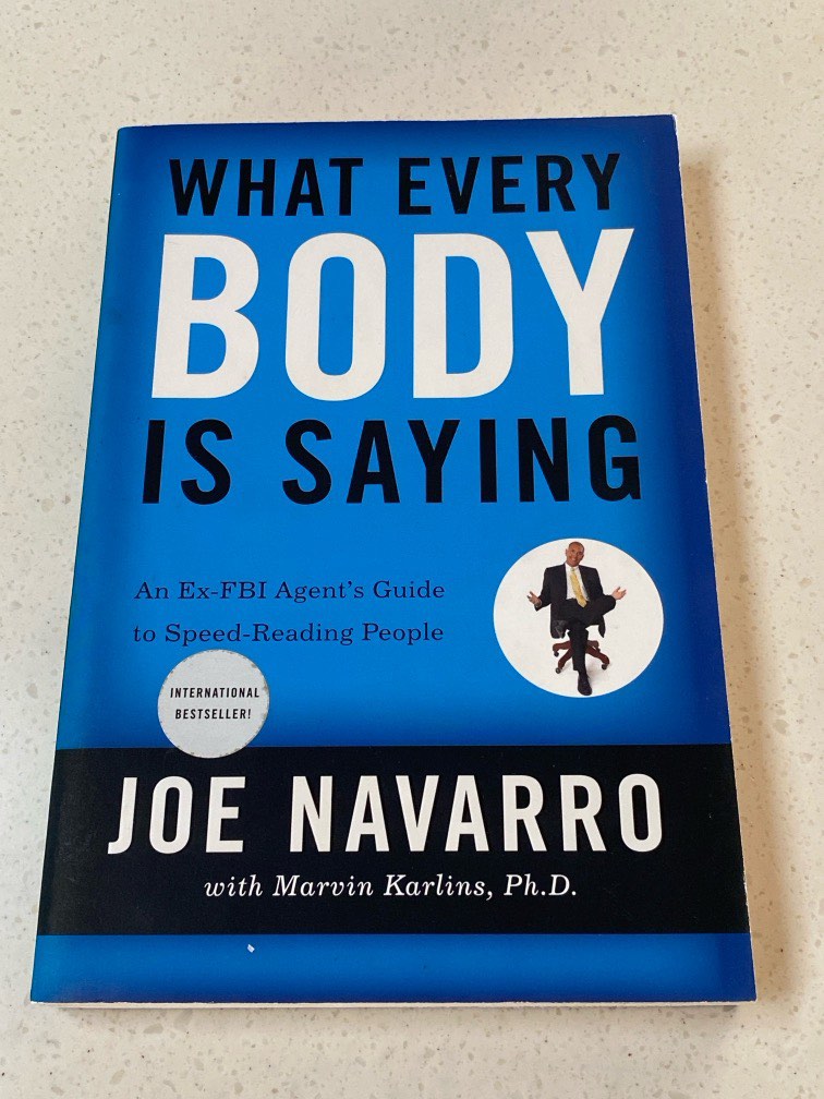 What Every Body is Saying: An Ex-FBI Agent’s Guide to Speed-Reading ...