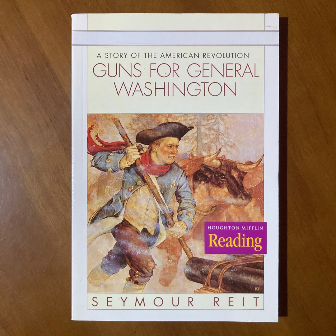 Guns For General Washington: A Story of the American Revolution by ...