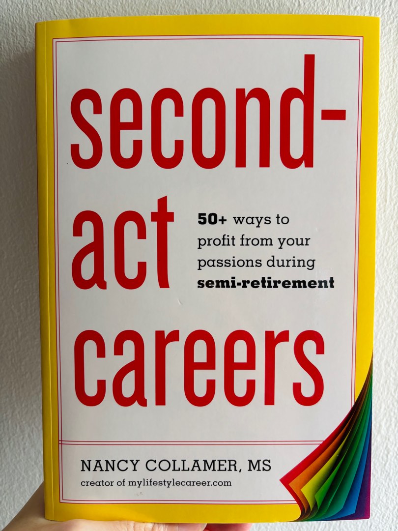 Second-Act Careers Book Semi-Retirement by Nancy Collamer, Hobbies ...