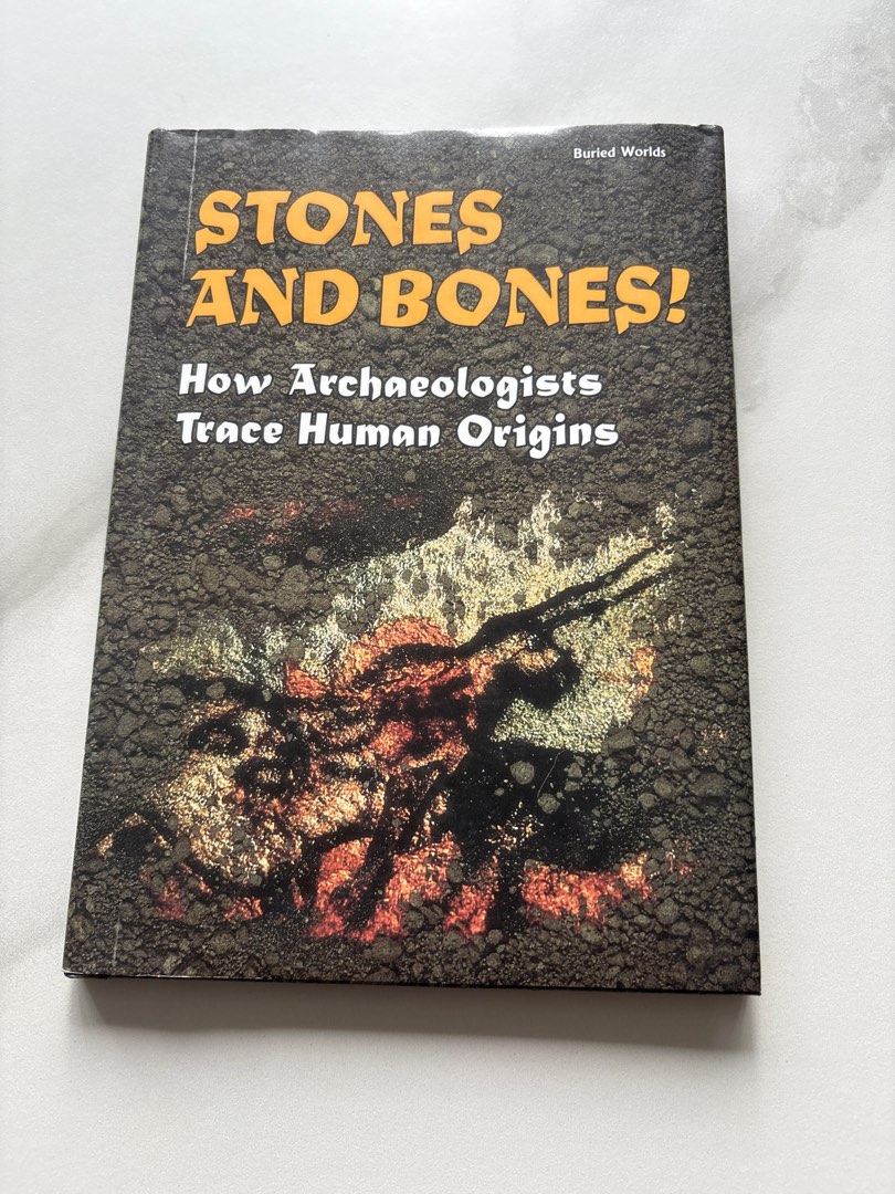 Stones and Bones! How Archaeologists Trace Human Origins kids book ...