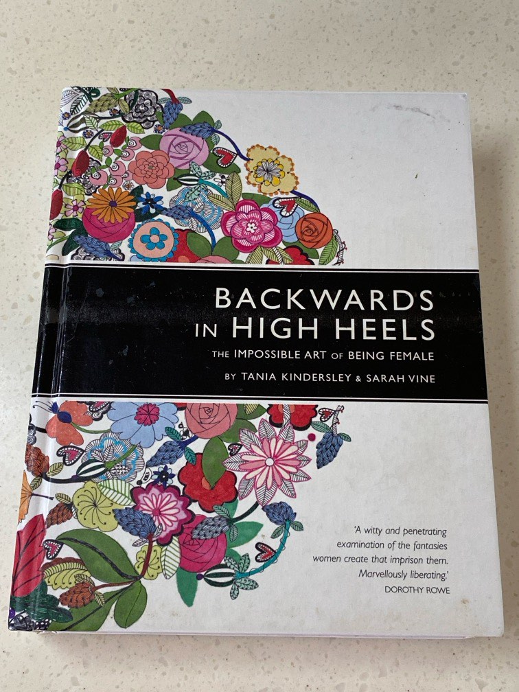 Backwards in High Heels: The Impossible Art of Being Female - Tania ...