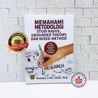 Memahami Metodologi Studi Kasus Grounded Theory dan Mixed Method, Buku ...