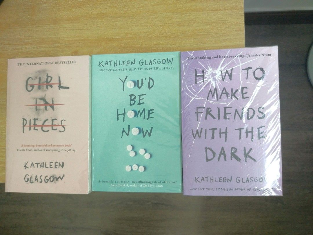 Kathleen Glasgow Books - Girl in Pieces, You'd Be Home Now, How to Make ...
