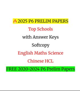 🔥 PSLE P6 2025 Prelim Exam Papers (Softcopy)📚 | Top Schools | 2012-2024 ...