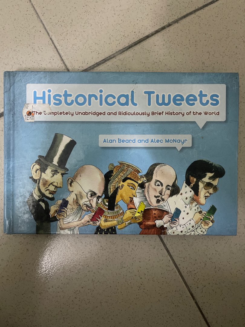 [BOOK] Historical Tweets: The Completely Unabridged and Ridiculously ...