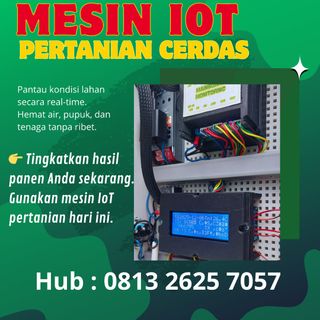0813-2625-7057 | Jual Mesin IoT Pertanian Tegal Solusi Smart Farming ...