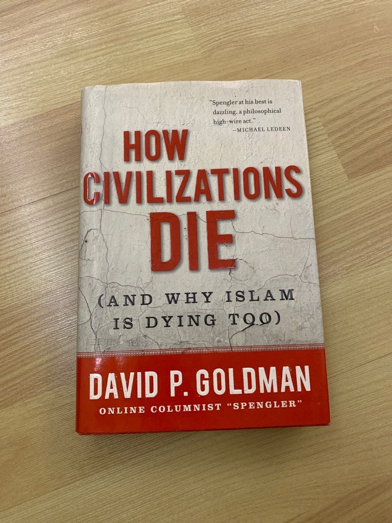 How Civilizations Die by David P. Goldman, Hobbies & Toys, Books ...