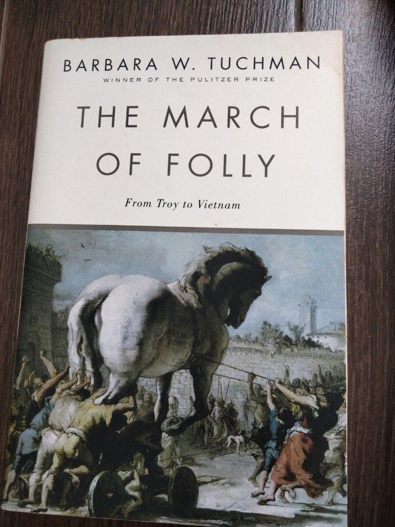 The March of Folly by Barbara W. Tuchman, Distant Mirror, Barbarians ...
