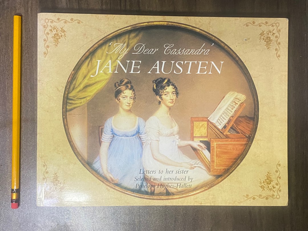 373. My Dear Cassandra Jane Austen Book: Letters to her Sister, Hobbies ...