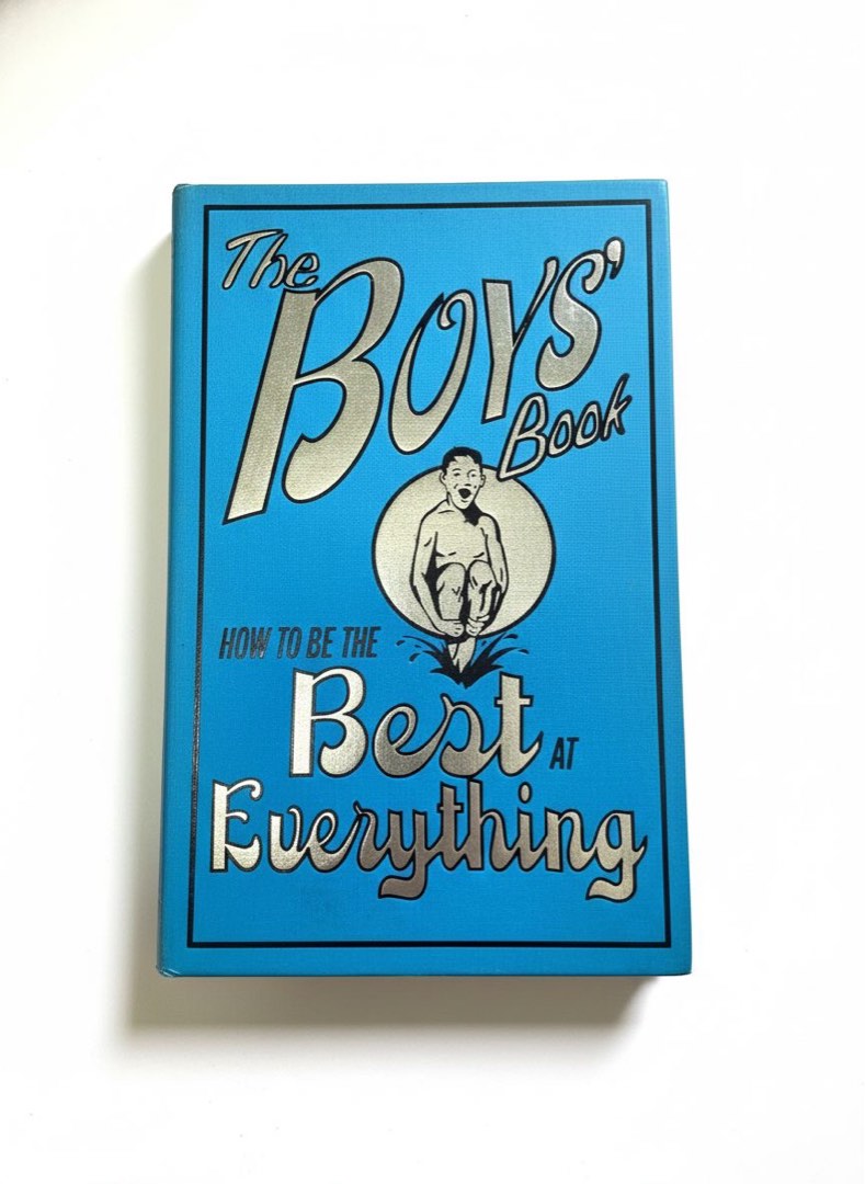The Boys' Book: How to be the Best at Everything by Dominique Wright ...