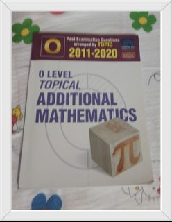 O Level Additional Mathematics Topical Examination Questions, Hobbies ...