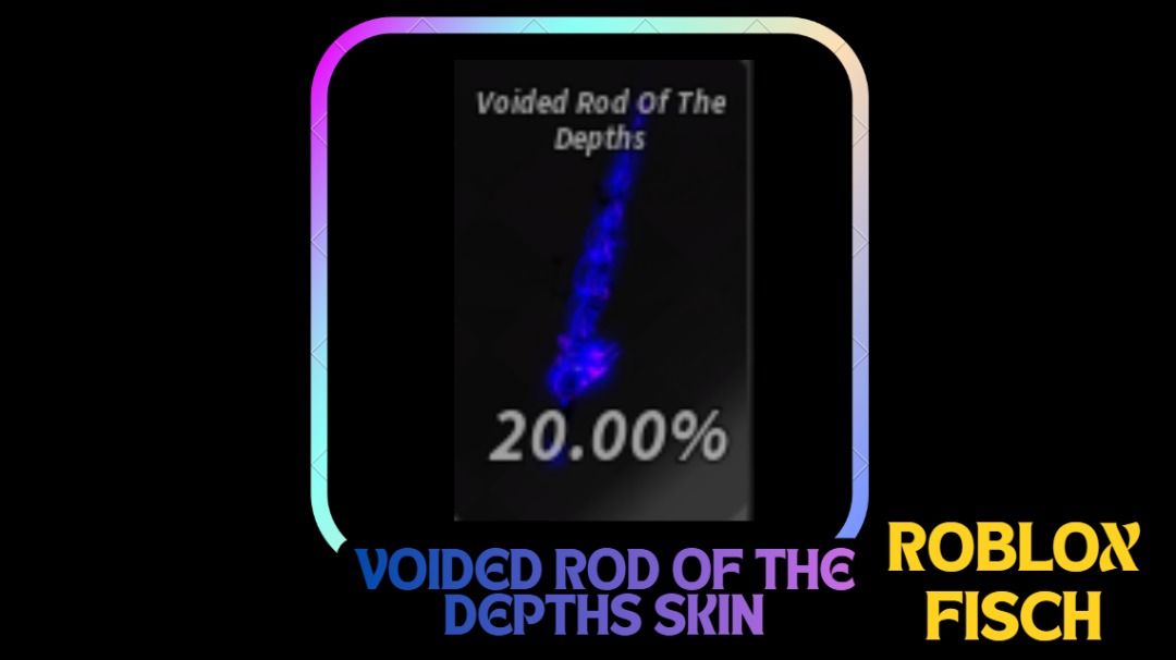 Voided Rod of The Depths Skin | Roblox Fisch, Video Gaming, Video Games ...