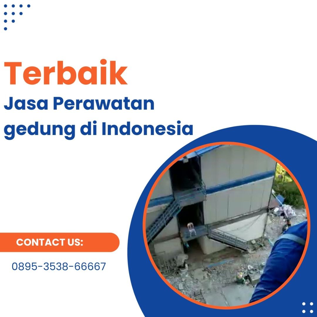 WA : 0812-3481-2985 Jasa Perawatan Pemeliharaan Pembersihan Gedung ...