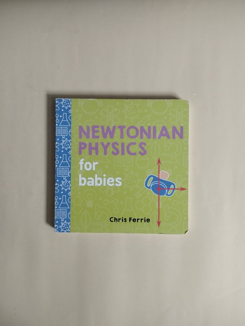 Newtonian Physics for Babies by Chris Ferrie, Hobbies & Toys, Books ...
