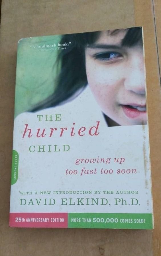 BOOK - THE HURRIED CHILD: GROWING UP TOO FAST TOO SOON, Hobbies & Toys ...