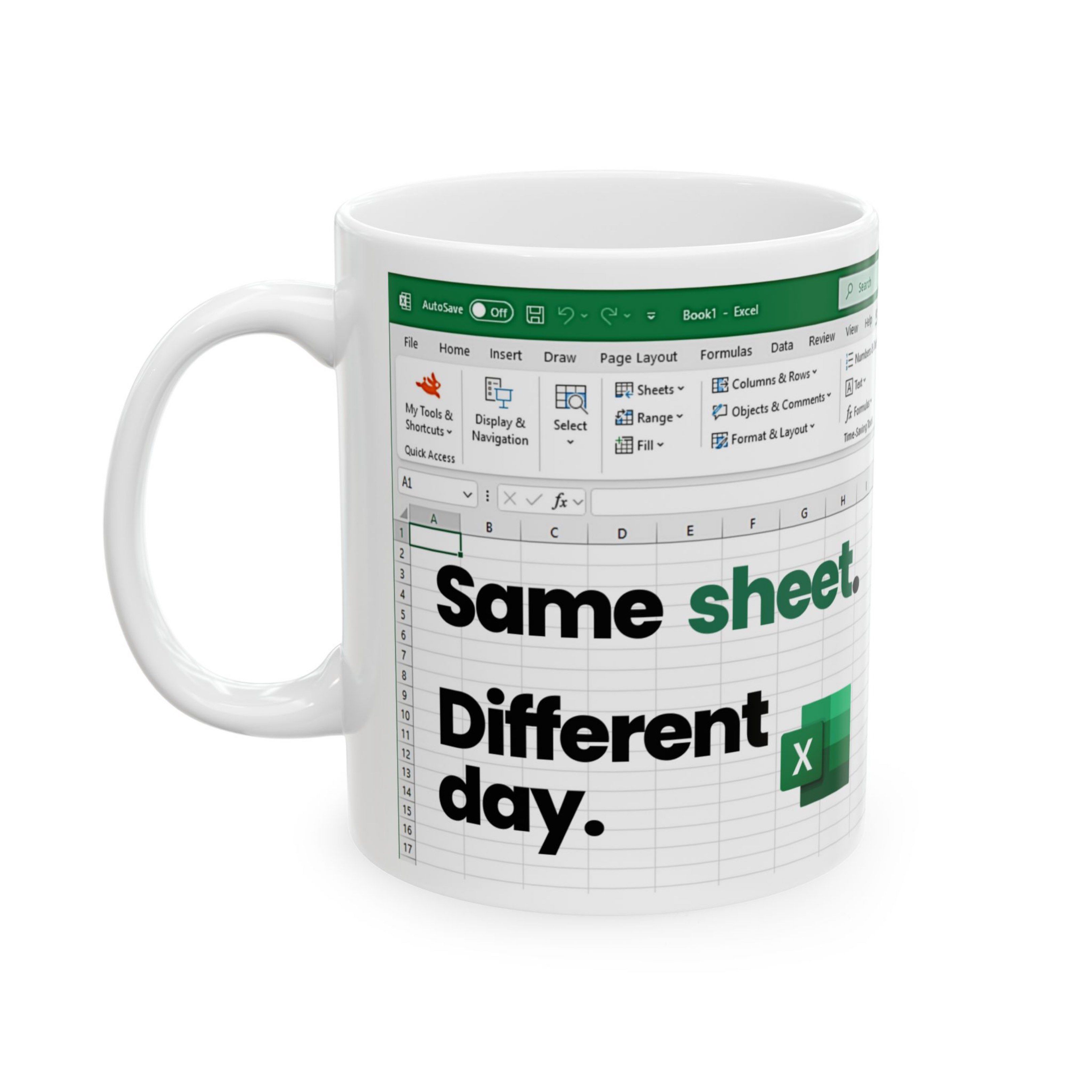 Excel ‘Same Sheet, Different Day’ Mug - 11 oz, Furniture & Home Living ...