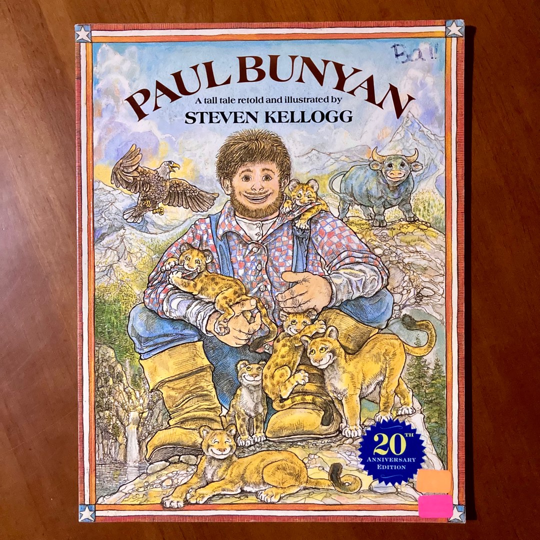 Paul Bunyan: A Tall Tale, Retold and Illustrated by Steven Kellogg ...