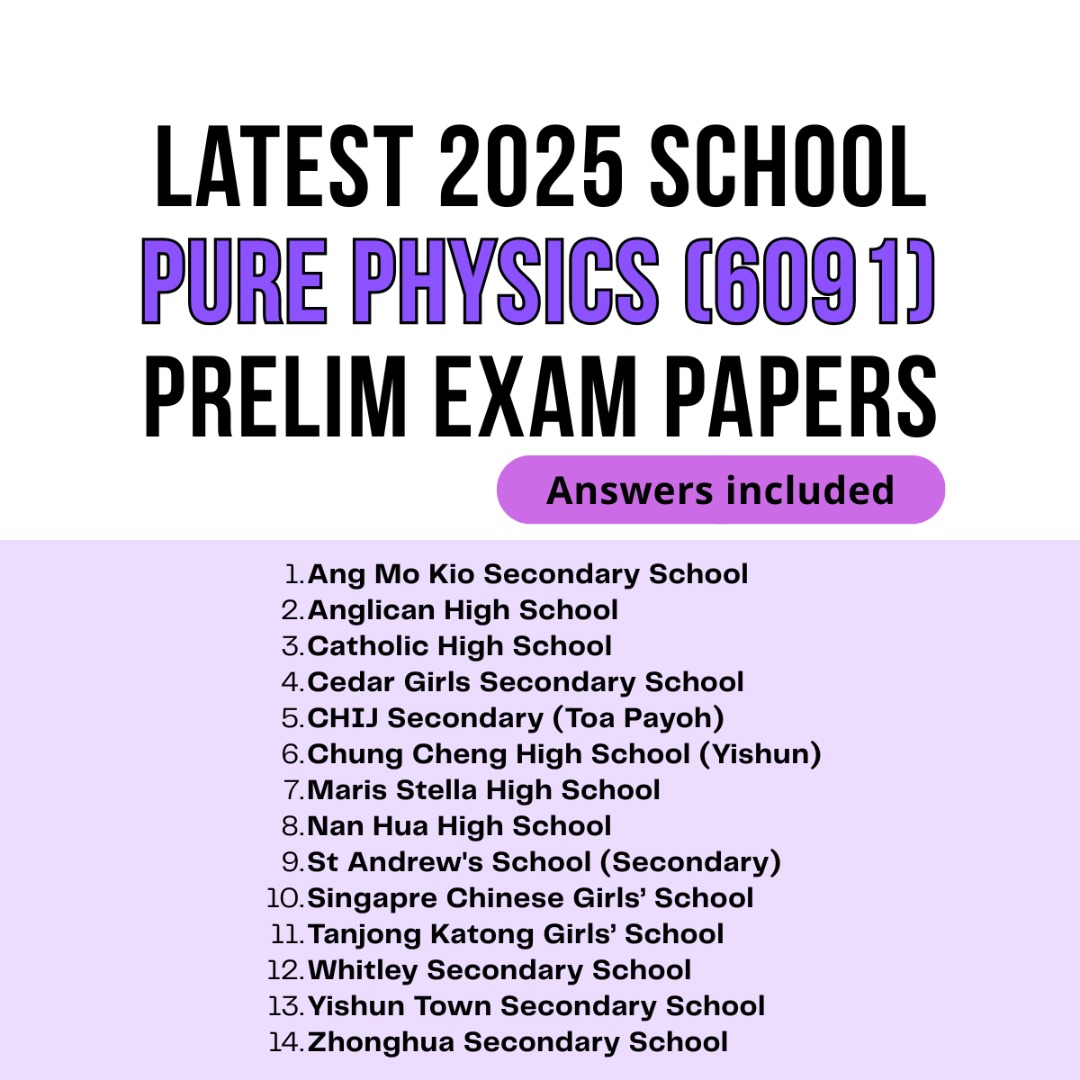 Latest 2025 School Pure Physics (6091) Prelim Exam Papers, Hobbies ...